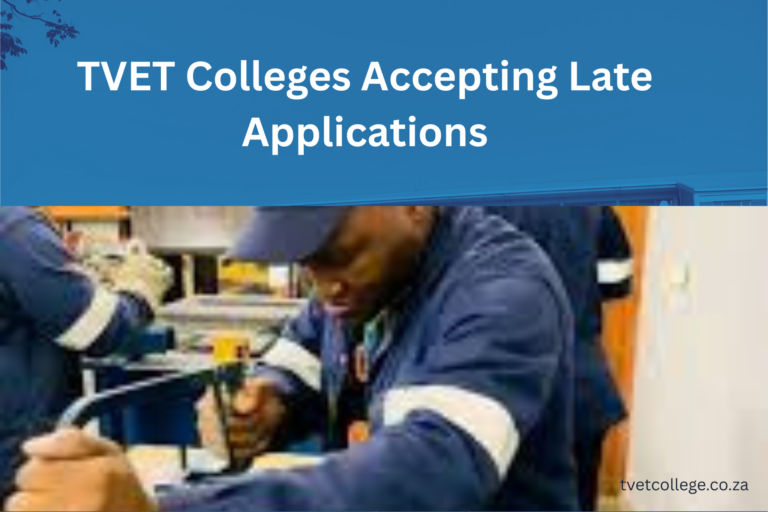 TVET Colleges Accepting Late Applications: 2026 Complete List and ...